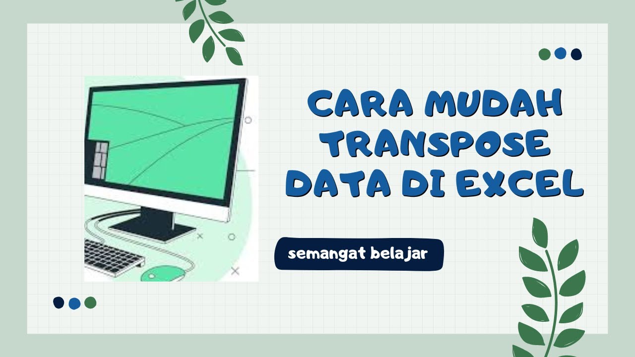 CARA MUDAH TRANSPOSE DATA DI EXCEL. tutorial untuk pemula - YouTube