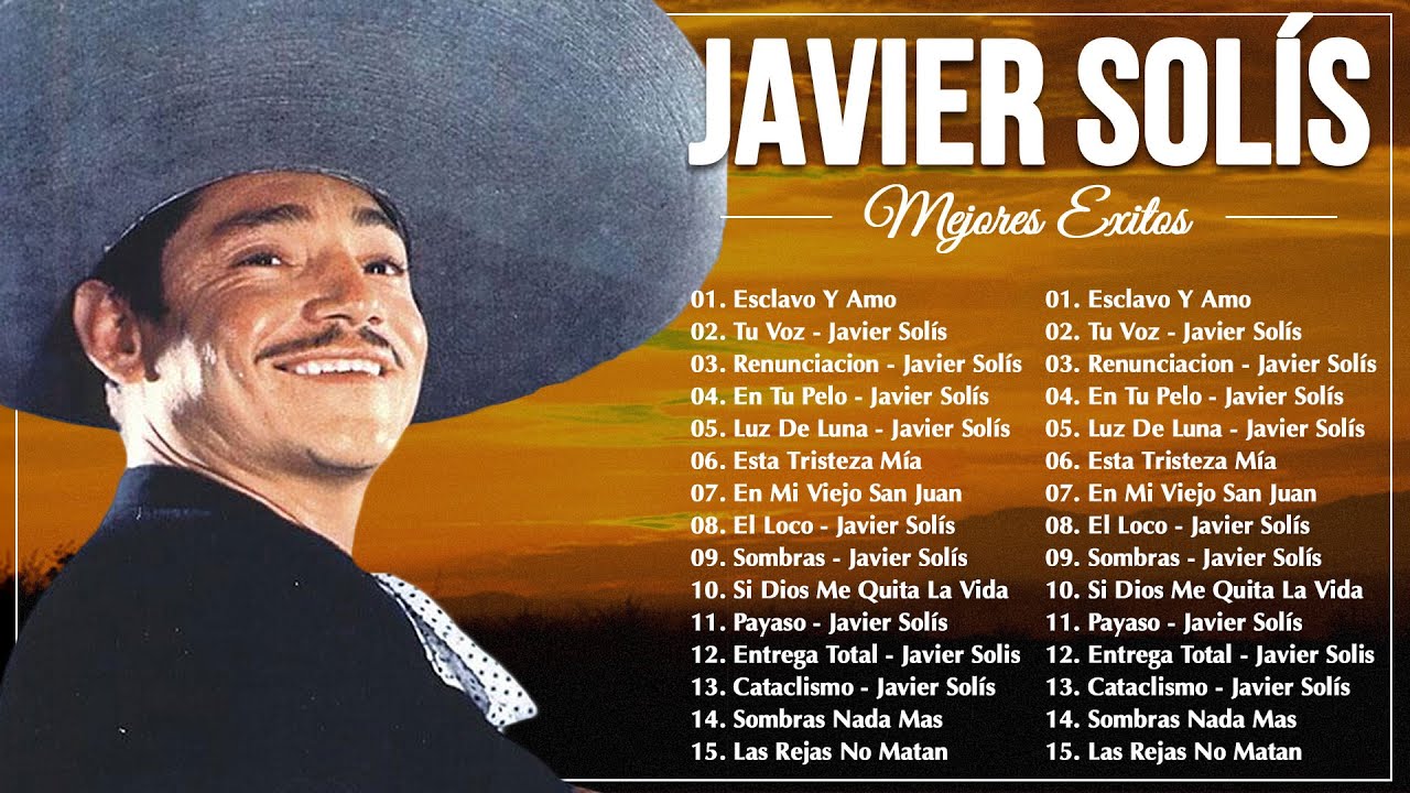 JAVIER SOLIS SUS MEJORES EXITOS ROMANTICOS - LAS 30 MEJORES CANCIONES ...