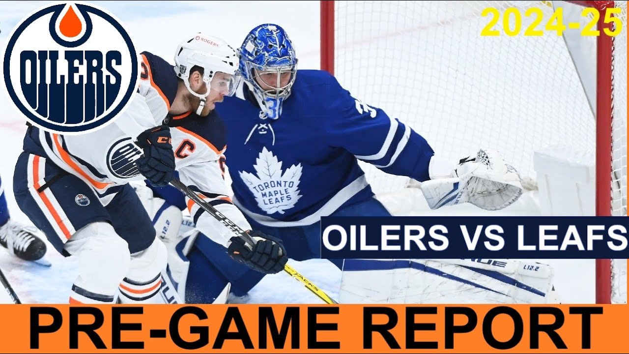 Pre-Game Report: Edmonton Oilers vs Toronto Maple Leafs - YouTube
