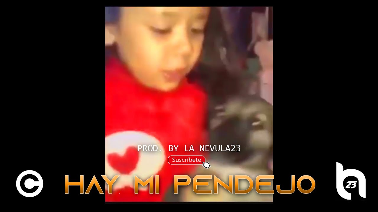 Ay Mi Pendejo Dembow - La Niña Y El Perrito (Prod By. LaNevula23) - YouTube