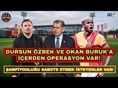 GALATASARAY'DA İÇERDEN OPERASYON VAR | DURSUN ÖZBEK OKAN BURUK DİKKAT | PANİK YOK OSIMHEN DÖNÜYOR!
