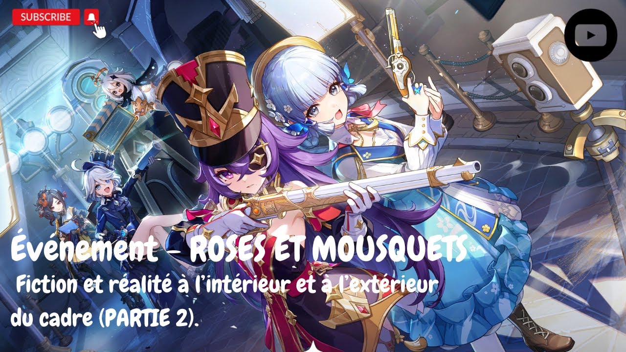 Genshin Impact - Événement [ROSES ET MOUSQUETS] : Fiction et réalité ...