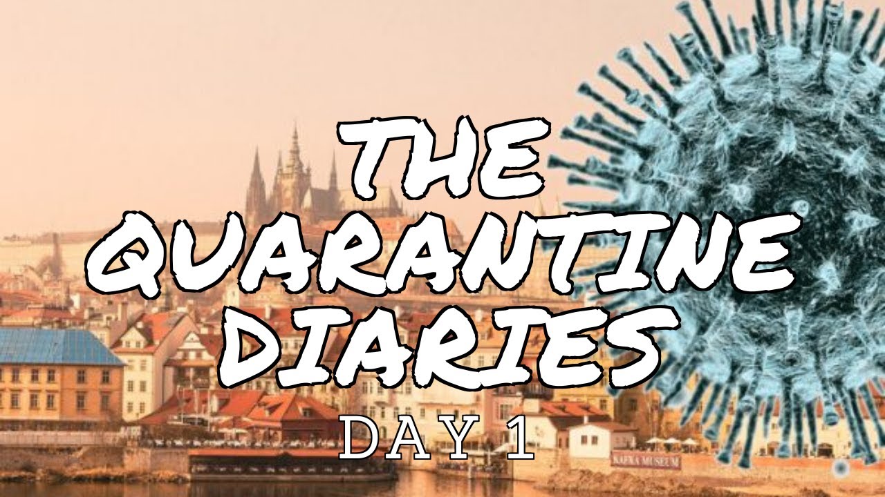 The Quarantine Diaries: Day 1 - YouTube