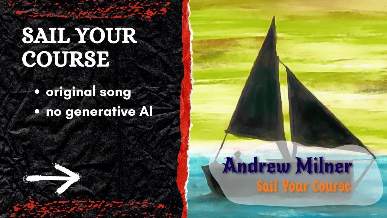 Andrew Milner - Sail Your Course (Remastered) [OFFICIAL MUSIC VIDEO ...