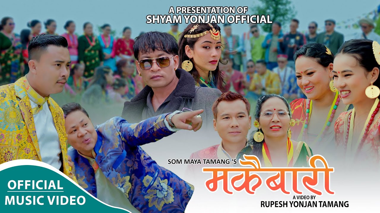Makaibari - Shyam Yonjan & Som Maya Tamang || New Tamang Fapare Song ...