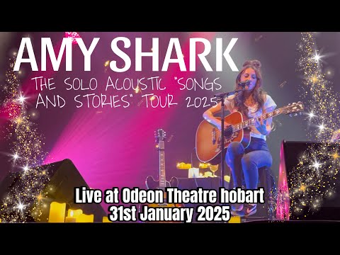 Amy Shark The Solo Acoustic Songs & Stories Tour Live at Odeon Theatre Hobart 31st January 2025