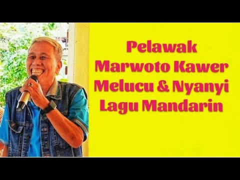 Pelawak Marwoto Kawer Melucu dan Nyanyi Lagu Mandarin - YouTube