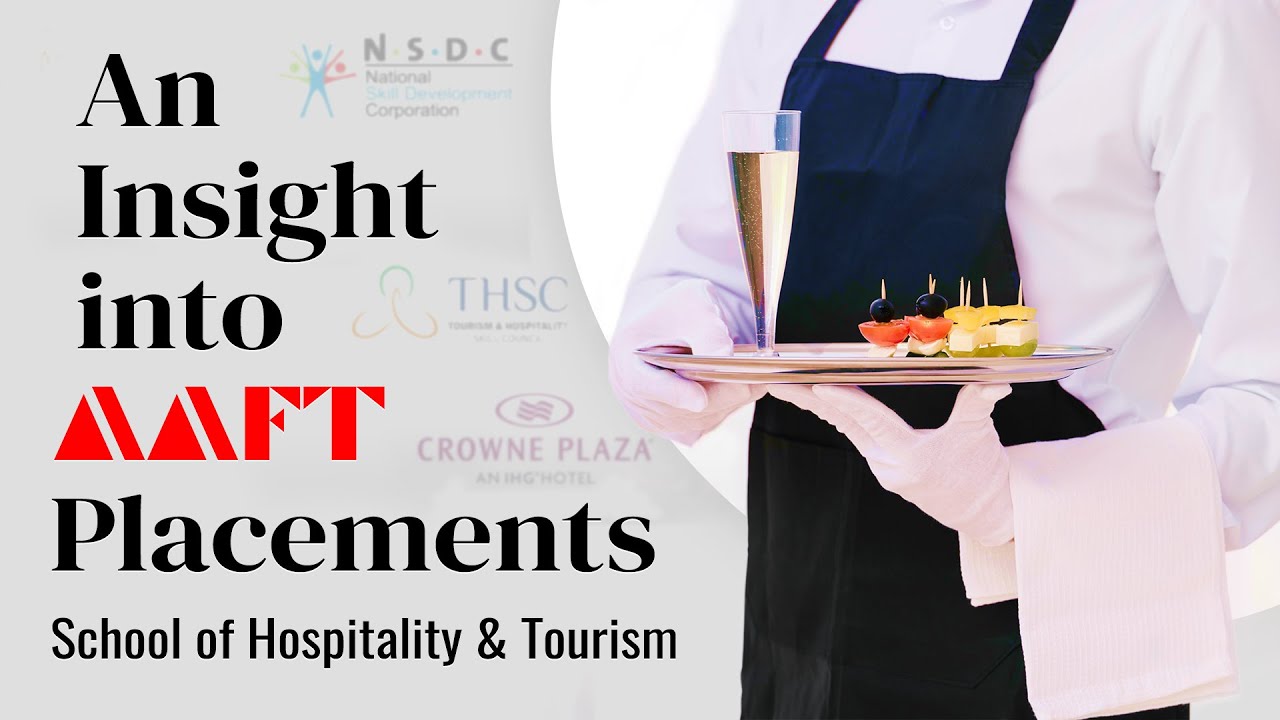 All about Placements at AAFT School of Hospitality & Tourism | Call ...
