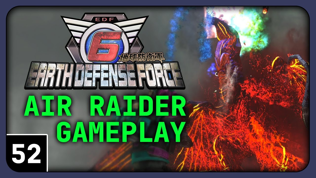 Let's Play Earth Defense Force 6 - Air Raider Gameplay part 52 | Hot ...