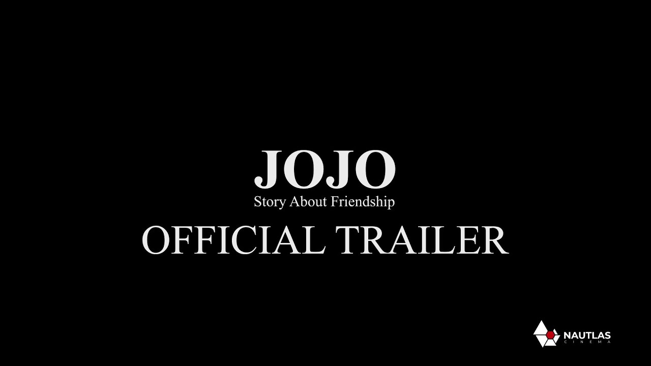 JOJO: A Story About Friendship - Official Trailer - YouTube