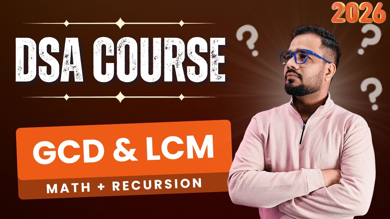 DSA #7 Math and Recursion - GCD and LCM | Euclidean Algorithm - YouTube