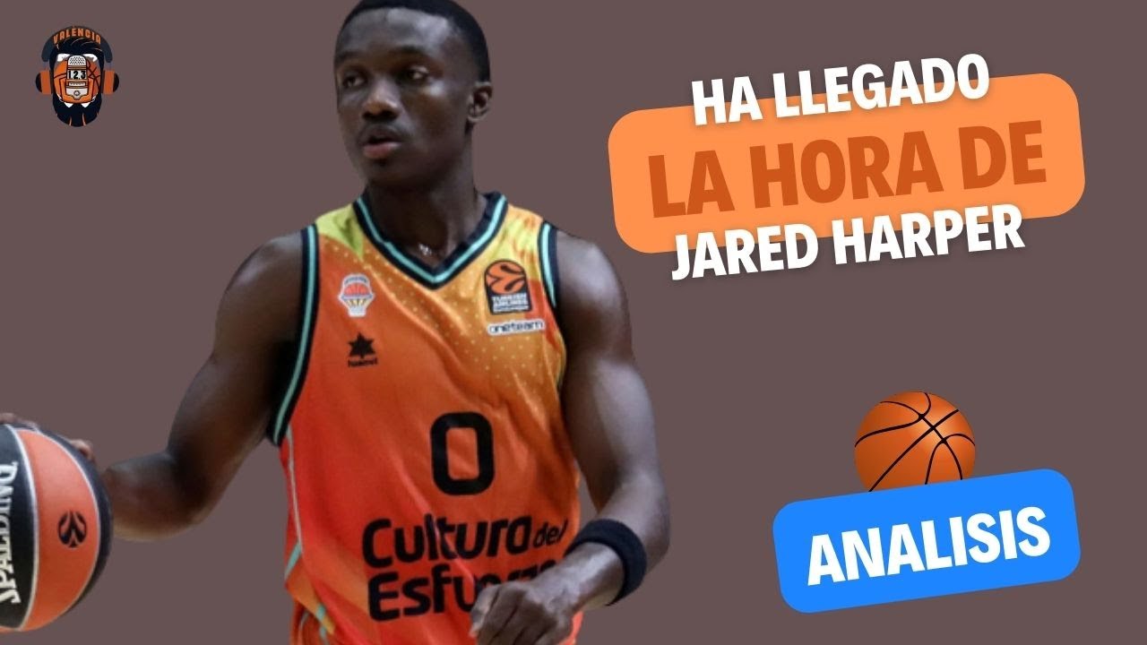 ⛹️‍♂️ HA LLEGADO LA HORA DE JARED HARPER | Las lesiones en Valencia BC ...