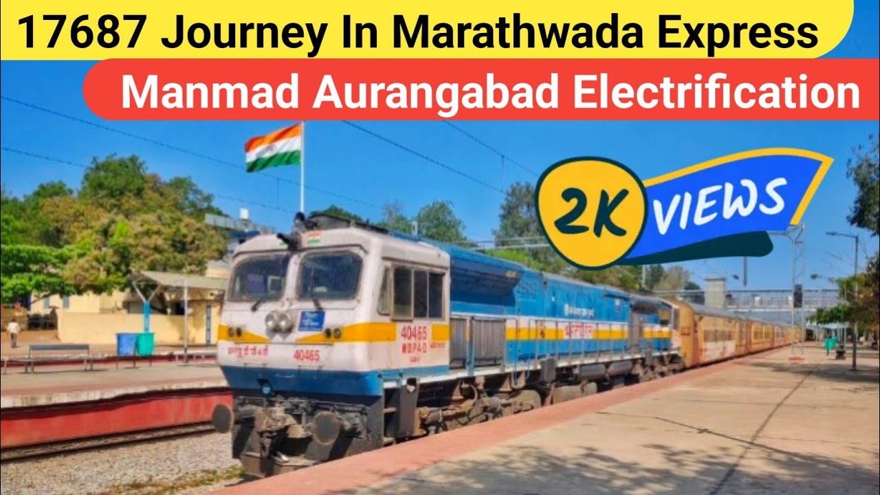 17688 Journey In Marathwada Express | Manmad Aurangabad Electrification ...