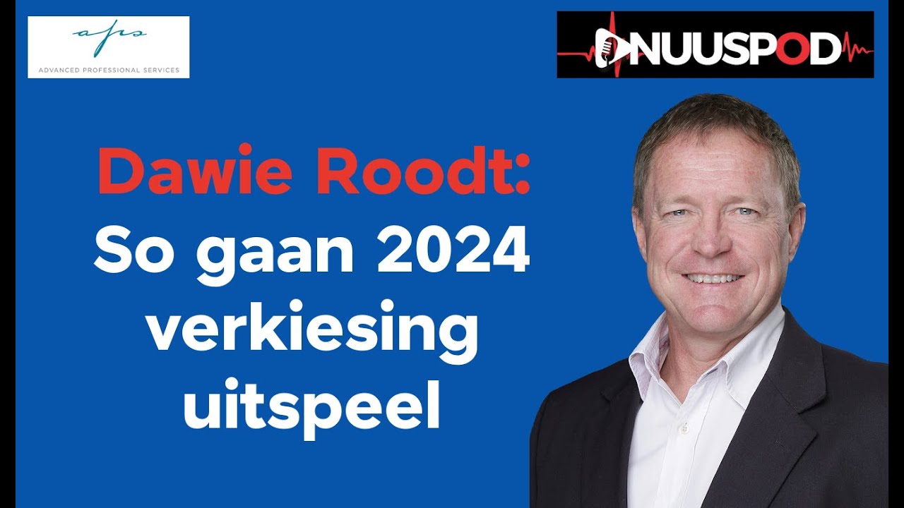 Dawie Roodt: So gaan 2024 verkiesing uitspeel - YouTube