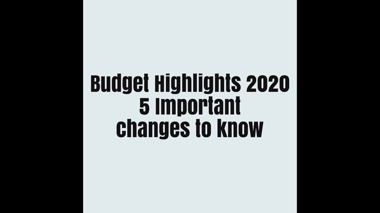 Budget Highlights 2020 - YouTube