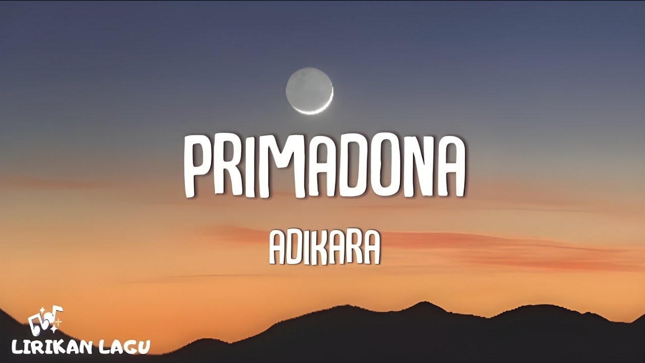 Adikara - Primadona (Video Lirik) - YouTube