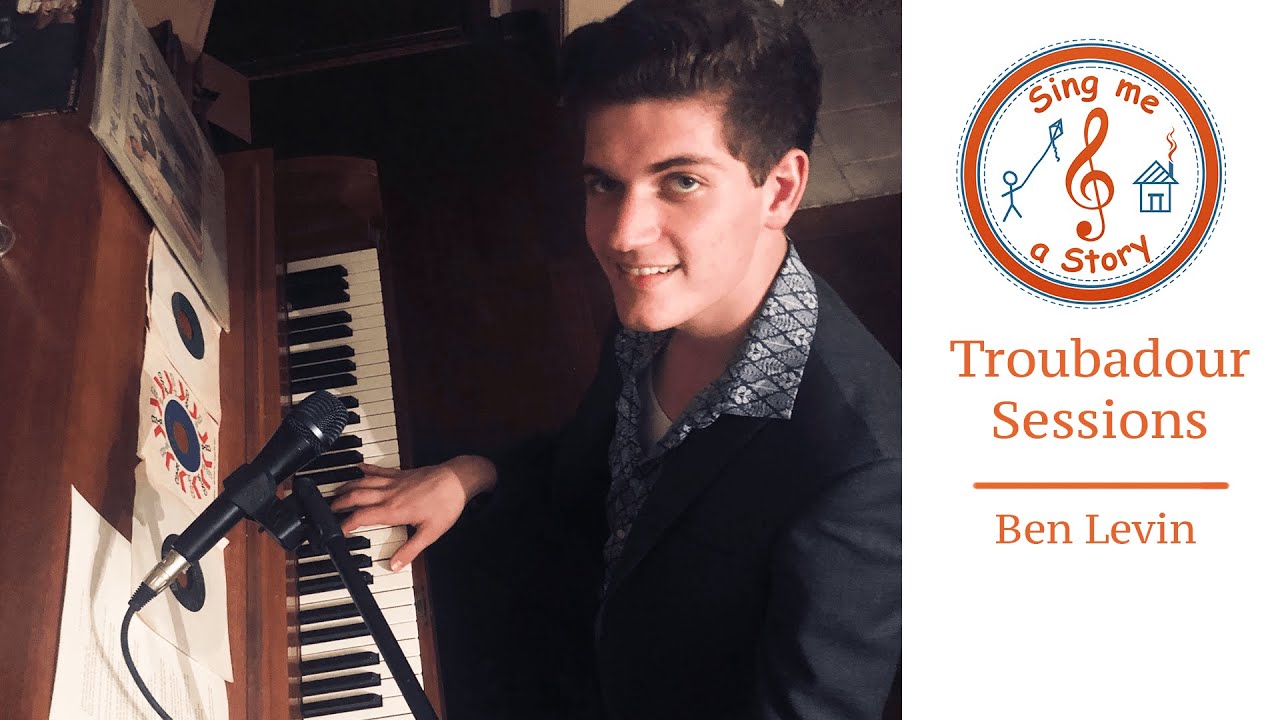 Ben Levin - Sing Me A Story Troubadours - YouTube