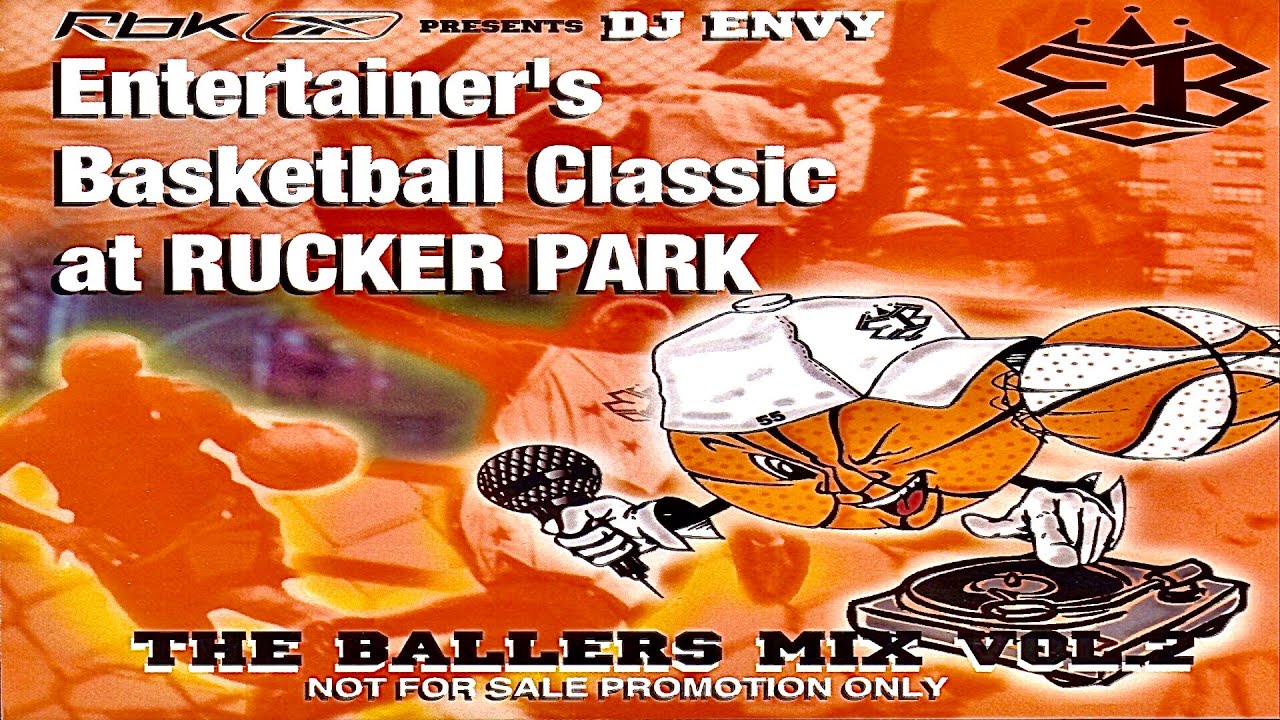(FULL MIXTAPE) DJ Envy - RBK Presents: EBC at Rucker Park “The Ballers ...