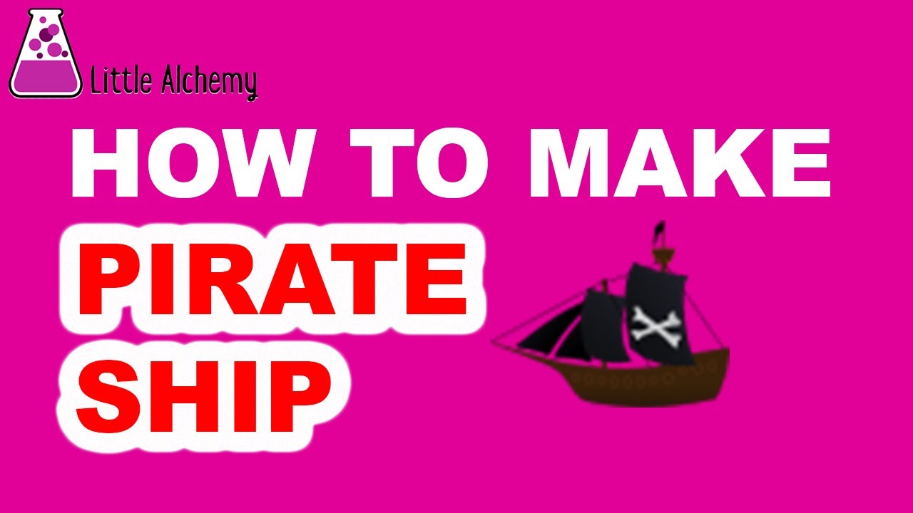 How To Make A Pirate Ship In Little Alchemy Step By Step Guide how-to-make-a-pirate-ship-in-little-alchemy-step-by-step-guide