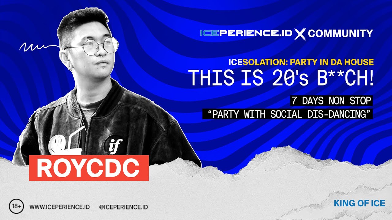 ROYCDC live on ICEsolation: Party In Da House by ICEPERIENCE.ID [PART1 ...