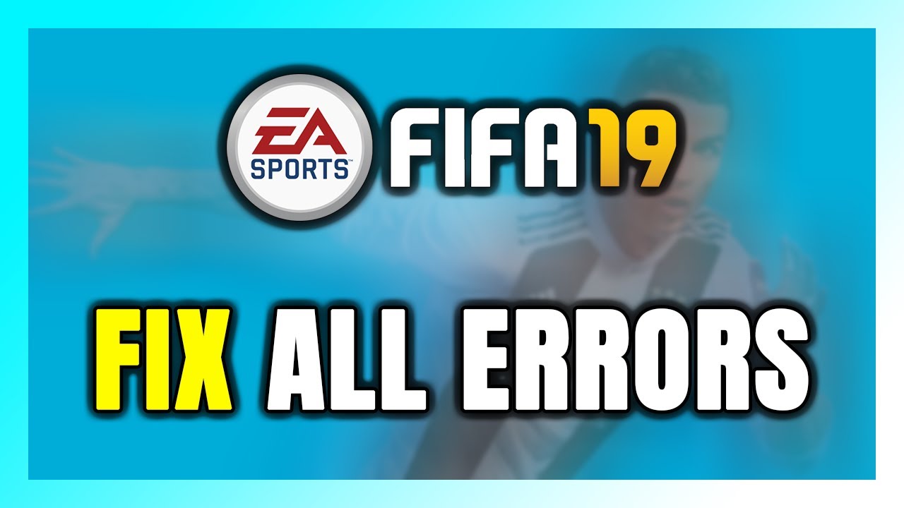 How to FIX FIFA 19 All Errors - YouTube