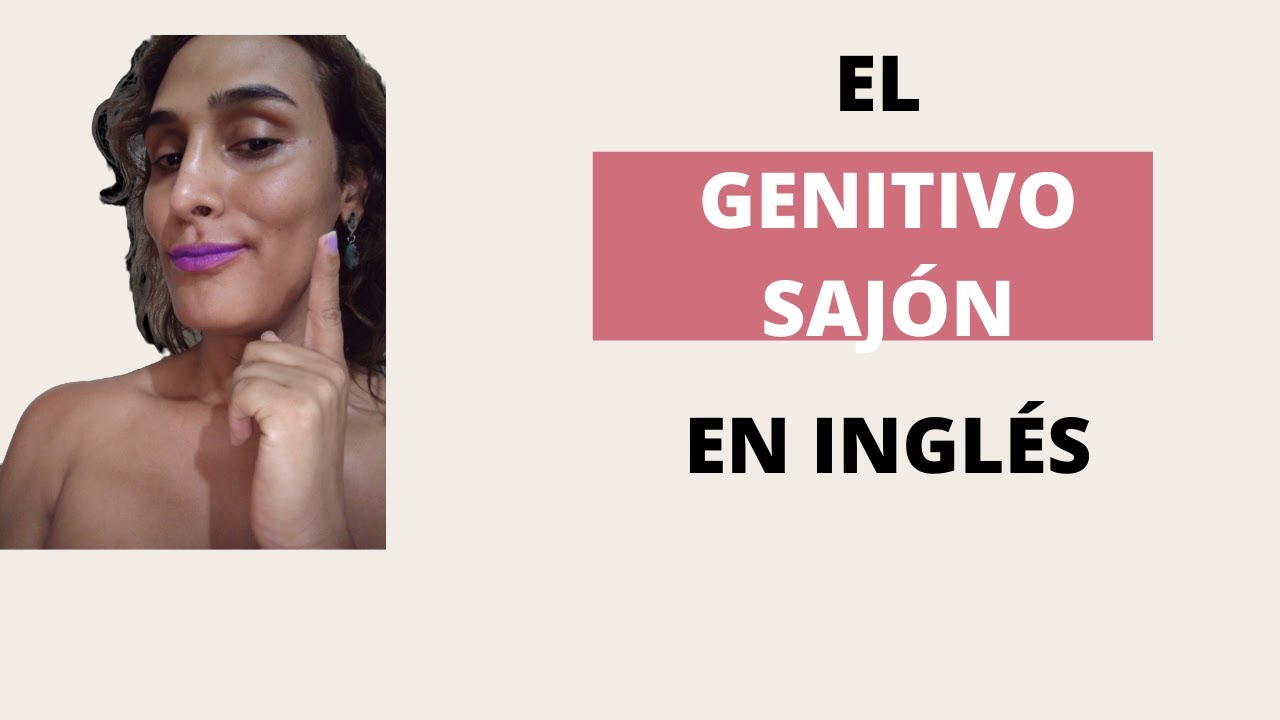 El Genitivo Sajón En Inglés - YouTube