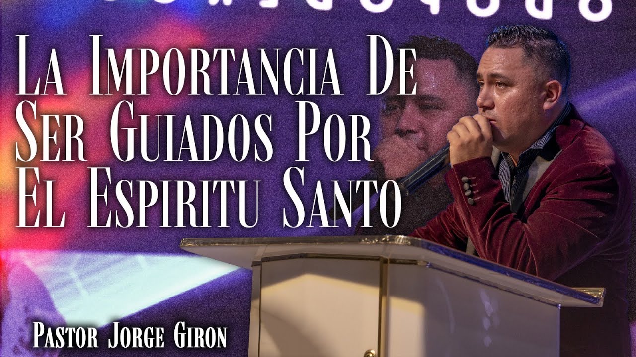 La Importancia de ser Guiados por El Espiritu Santo | Pastor Jorge ...