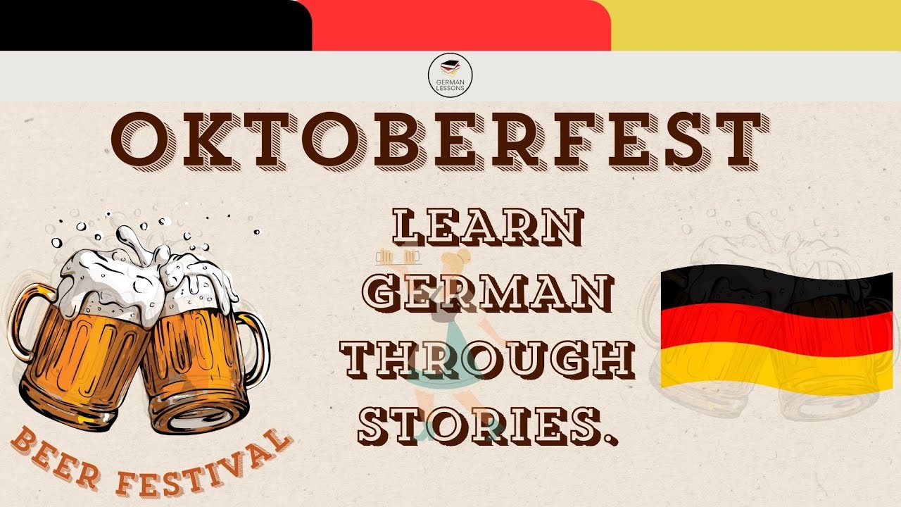 Learn German Through Stories: OKTOBERFEST A2+ - YouTube