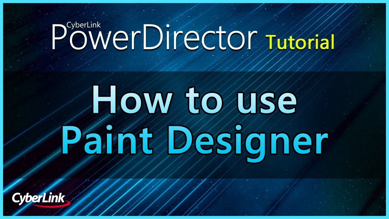 Using Paint Designer | PowerDirector Video Editor Tutorial - YouTube