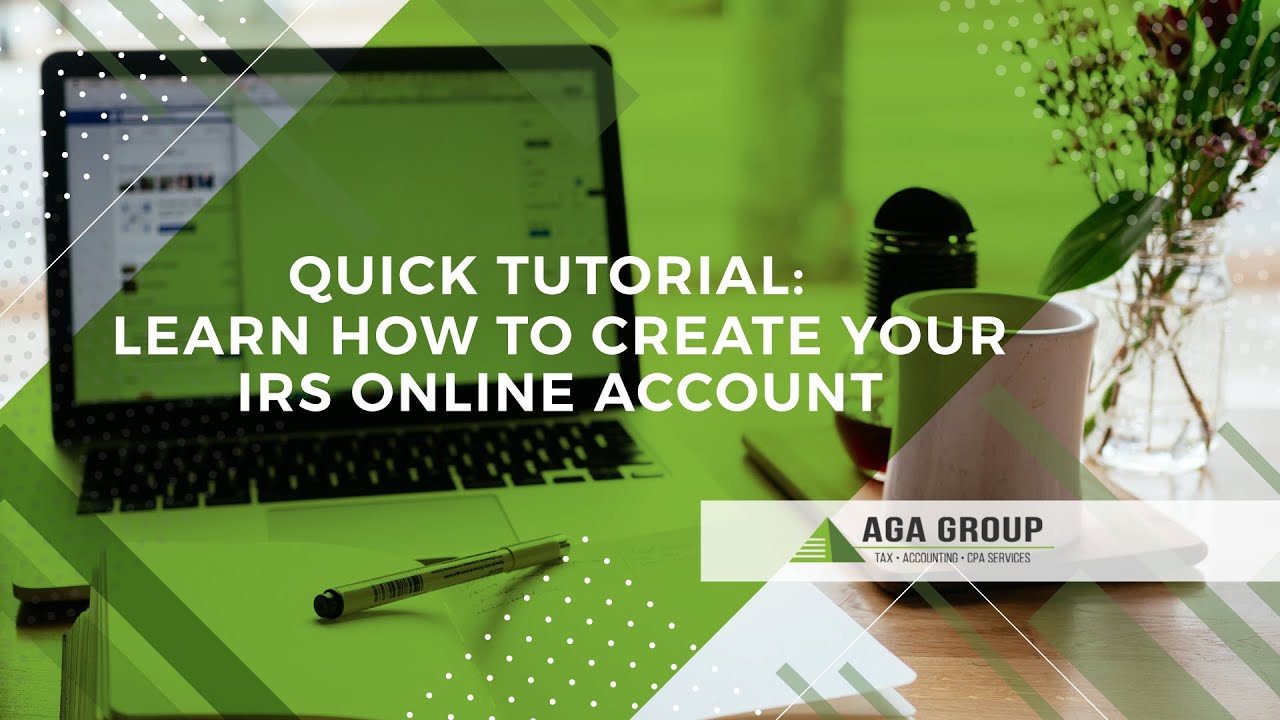 QUICK TUTORIAL: Learn How To Create Your IRS Online Account - YouTube