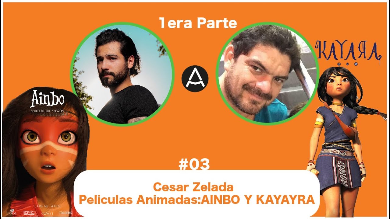 Alex Malca - Nada Papaya #04 - Cesar Zelada Películas animadas: AINBO Y KAYARA (1era Parte ...