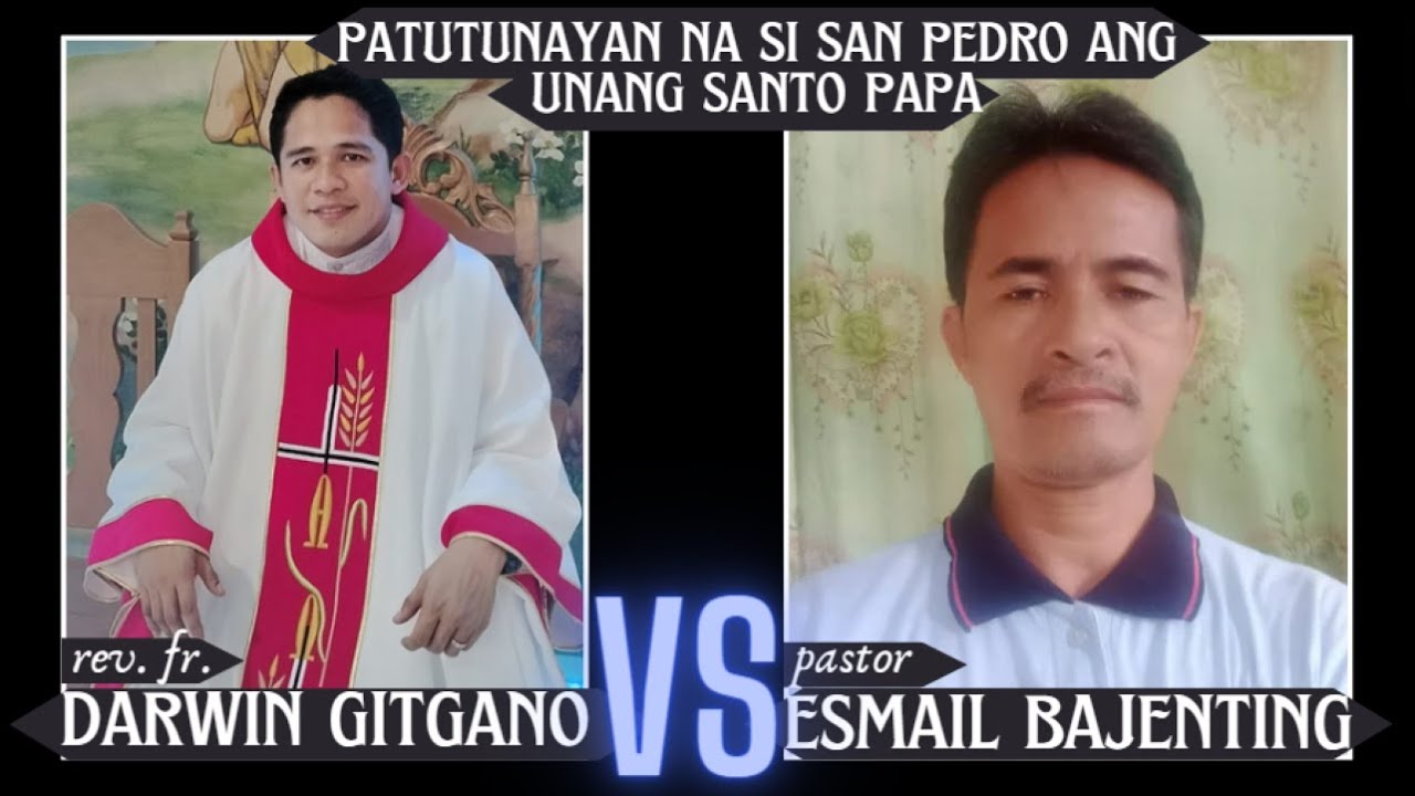 Father Darwin Gitgano VS pastor Esmail Bajenting | TOPIC: si san Pedro ang unang santo Papa ...
