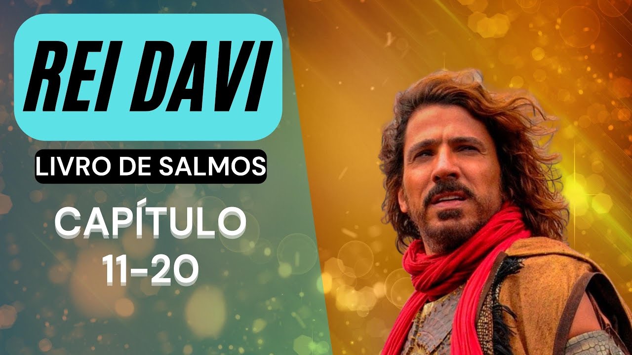 rei davi livro de salmos capitulos 11,20 Orientações para a Sabedoria ...