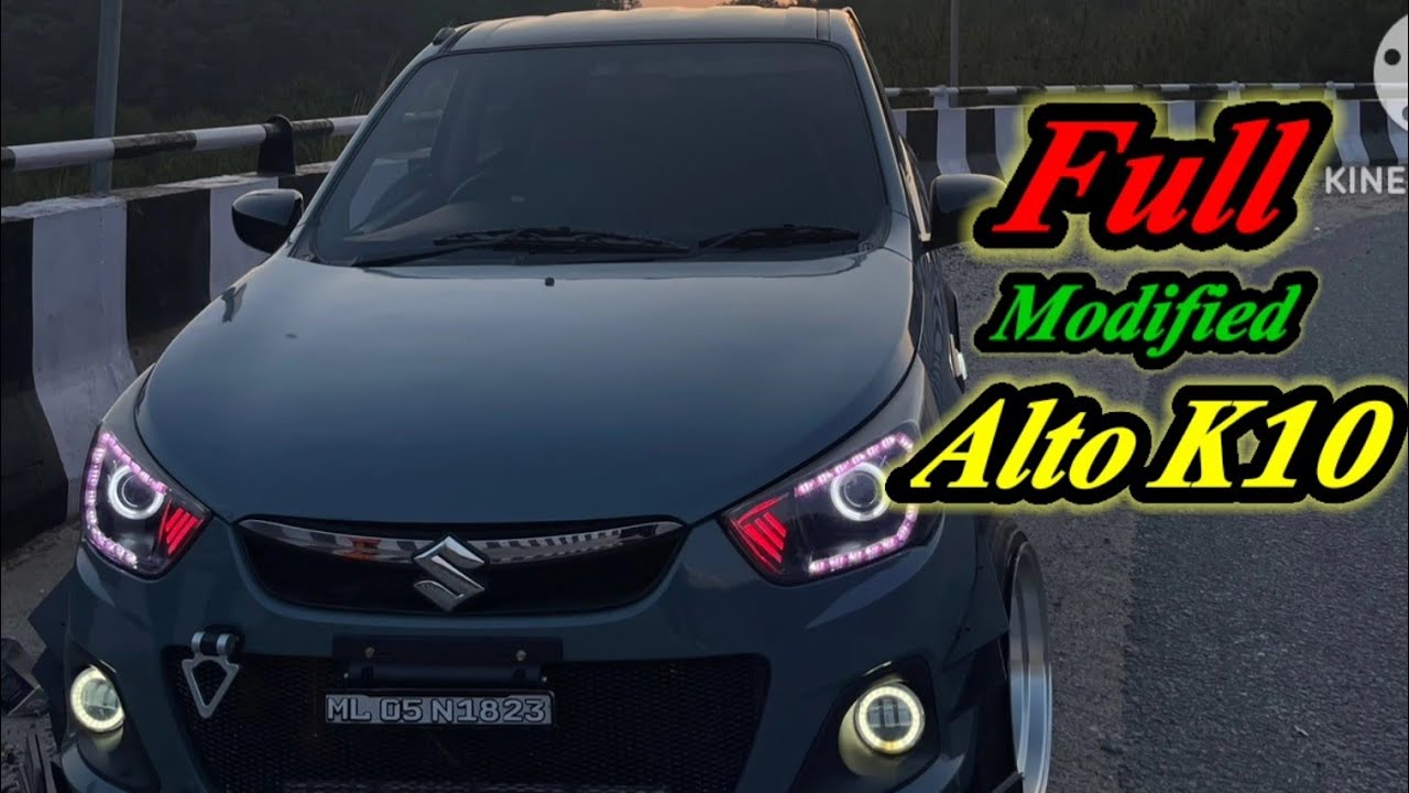 Modification in Meghalaya Alto K10 🔥//Full modified Alto K10//Alto K10 ...