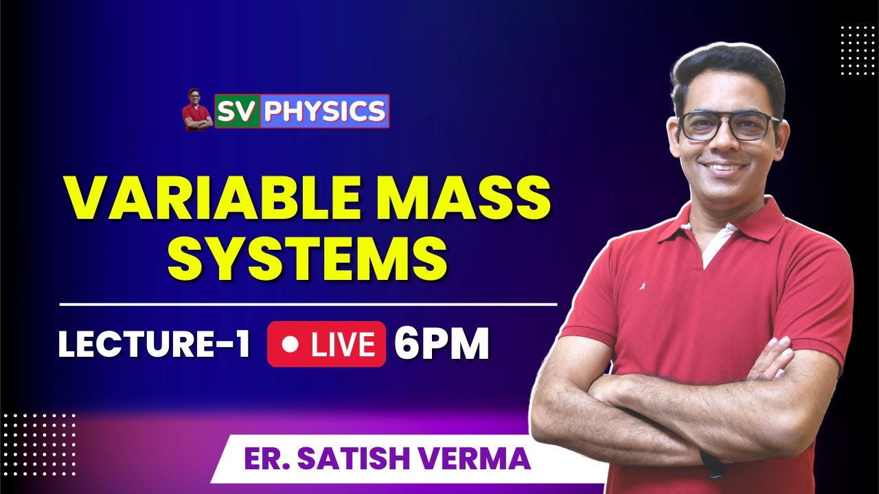 DAY-97 | NEET PHYSICS | VARIABLE MASS SYSTEM | LIVE AT 6:00PM #svphysics#neetphysics - YouTube