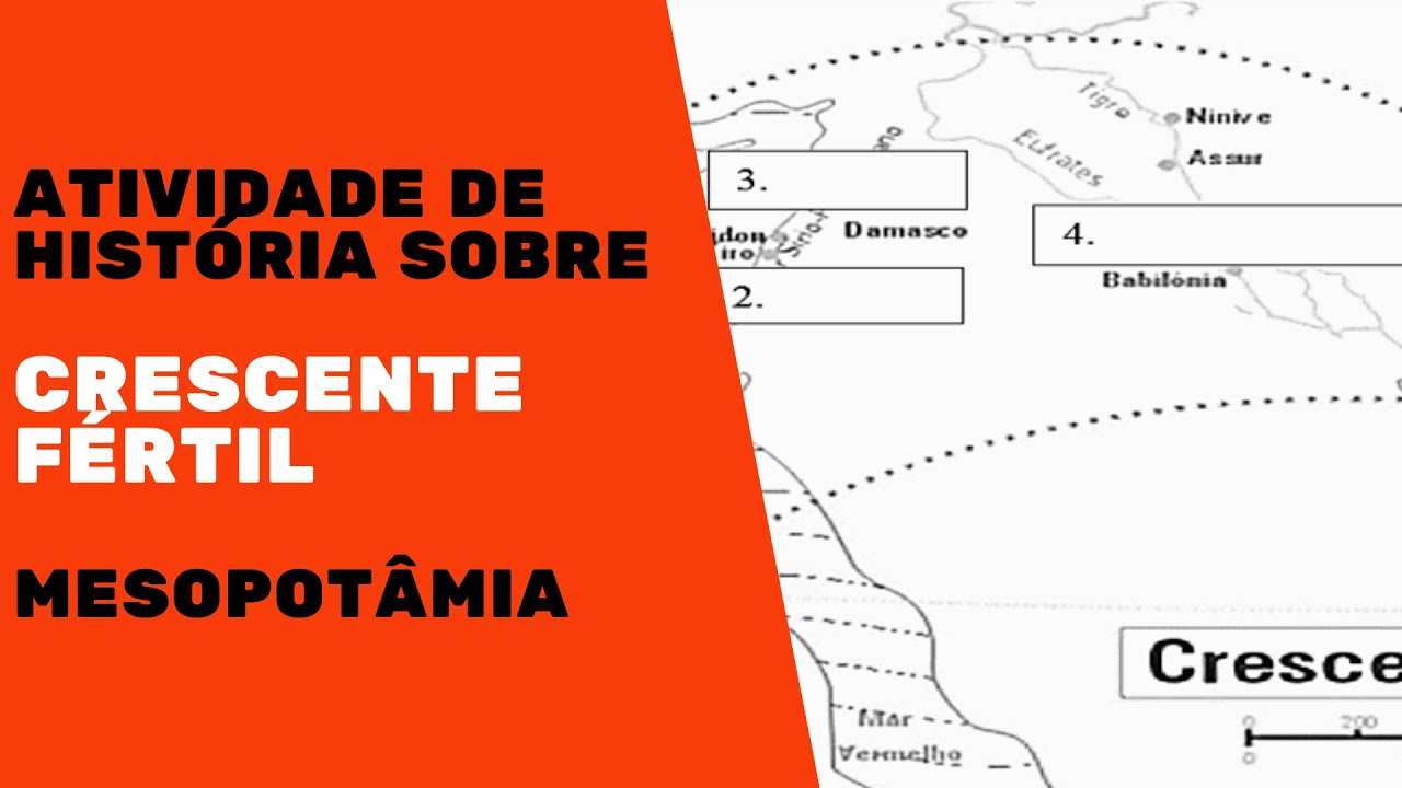 ATIVIDADE DE HISTÓRIA sobre o CRESCENTE FÉRTIL - YouTube
