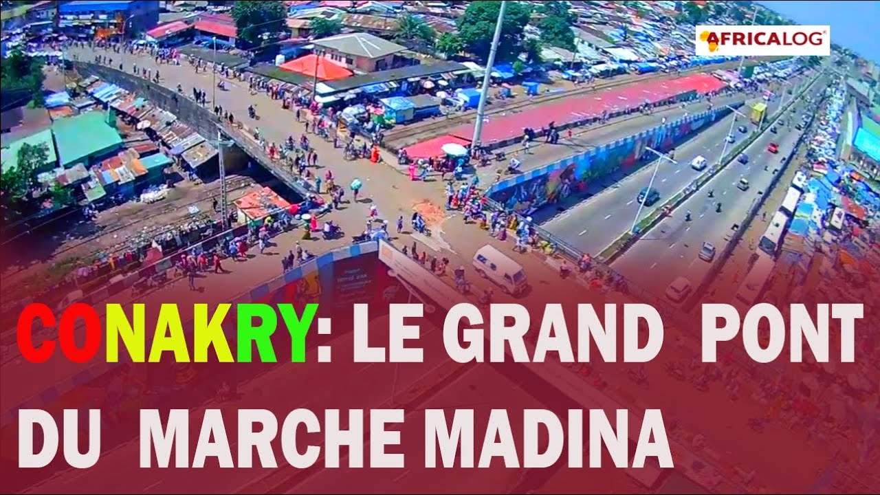 CONAKRY: LE PONT DU MARCHE MADINA - YouTube