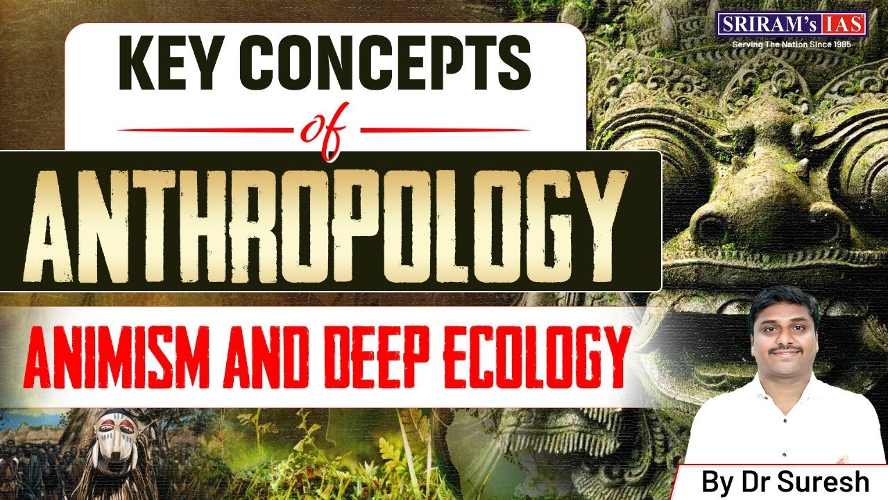 Understanding Animism and Deep Ecology | Key Concepts in Primitive ...