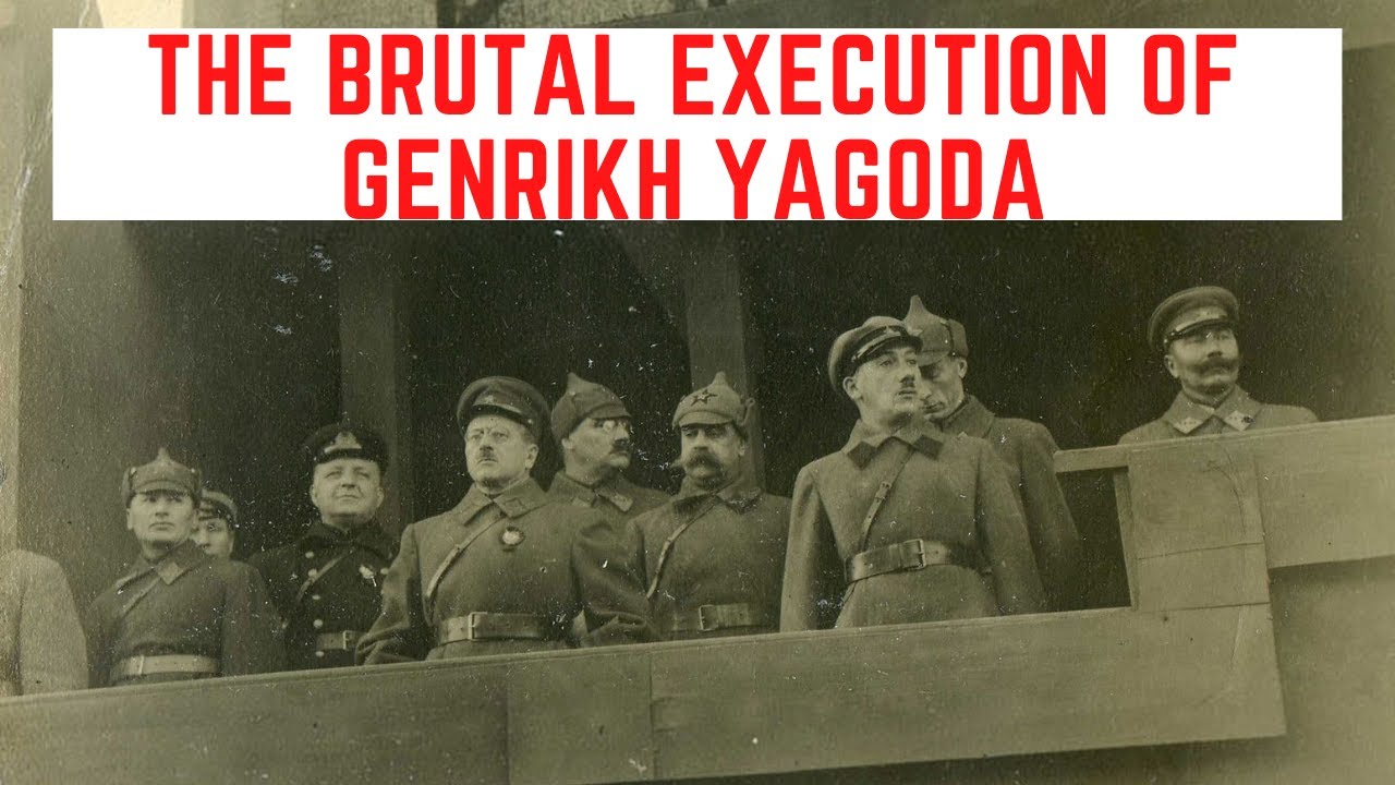 The BRUTAL Execution Of Genrikh Yagoda - Stalin's DISGRACED NKVD Chief ...