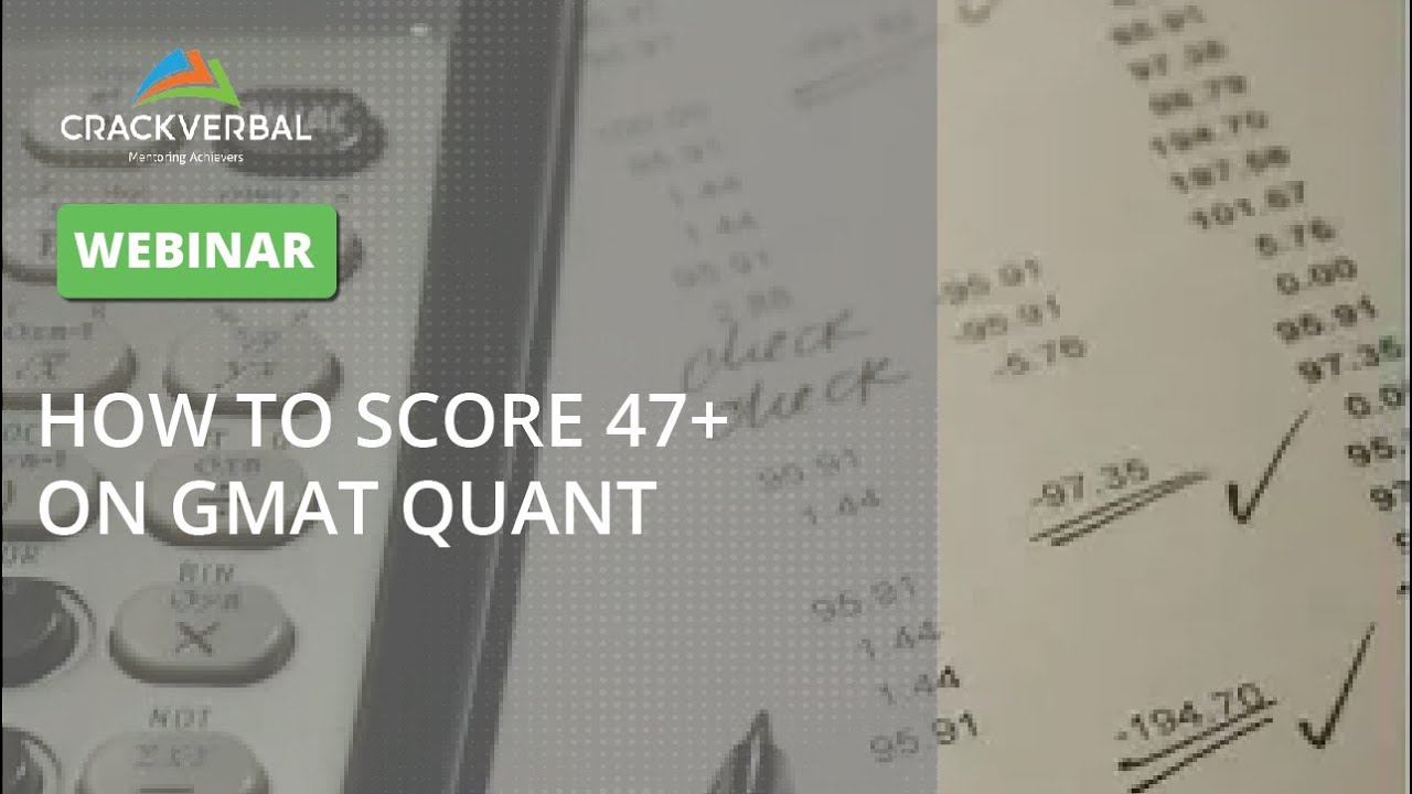 How to Score 47+ on GMAT Quant (Webinar) - YouTube