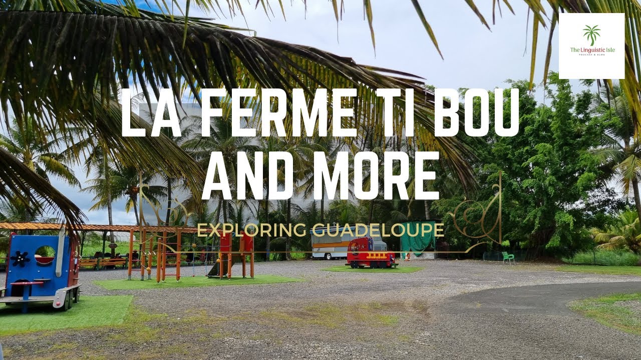 La ferme Ti Bou and more! Exploring Guadeloupe! #caribbeanfamilies # ...