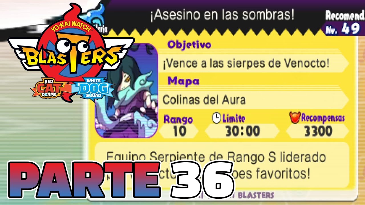 YO-KAI WATCH BLASTERS : CAPÍTULO 36 - A POR VENOCTO 🐍 - YouTube