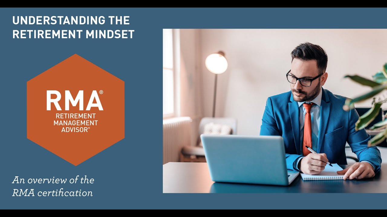 The Retirement Income Mindset: Overview of RMA Certification January ...
