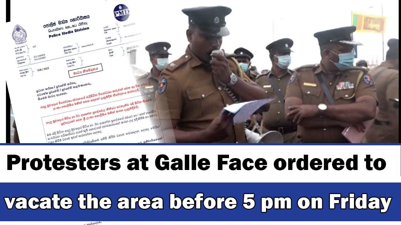 Protesters at Galle Face ordered to vacate the area before 5 pm on ...