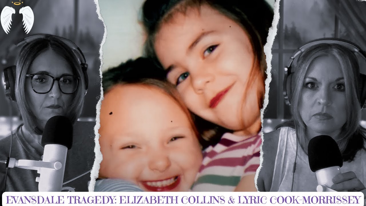 Episode 12: Evansdale Tragedy, Elizabeth Collins & Lyric Cook-Morressey ...