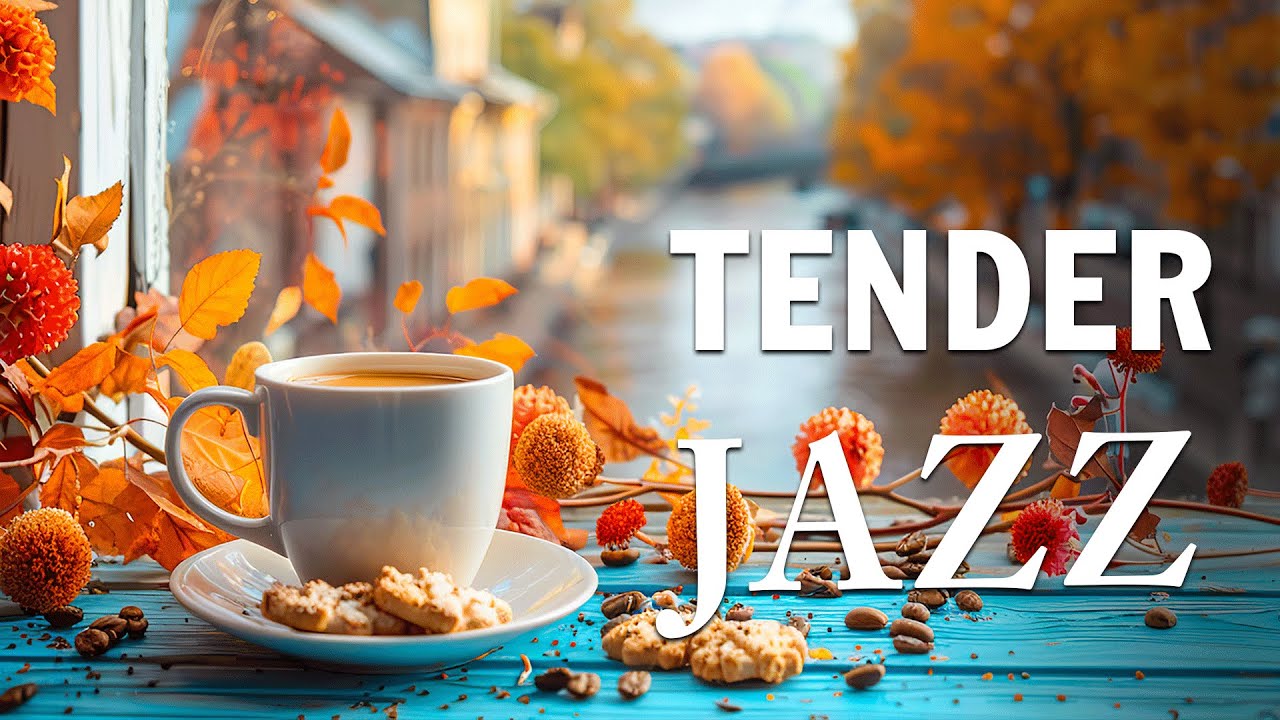 Tender Morning Jazz ☕Positive Elegant Coffee Jazz Music & Delicate ...