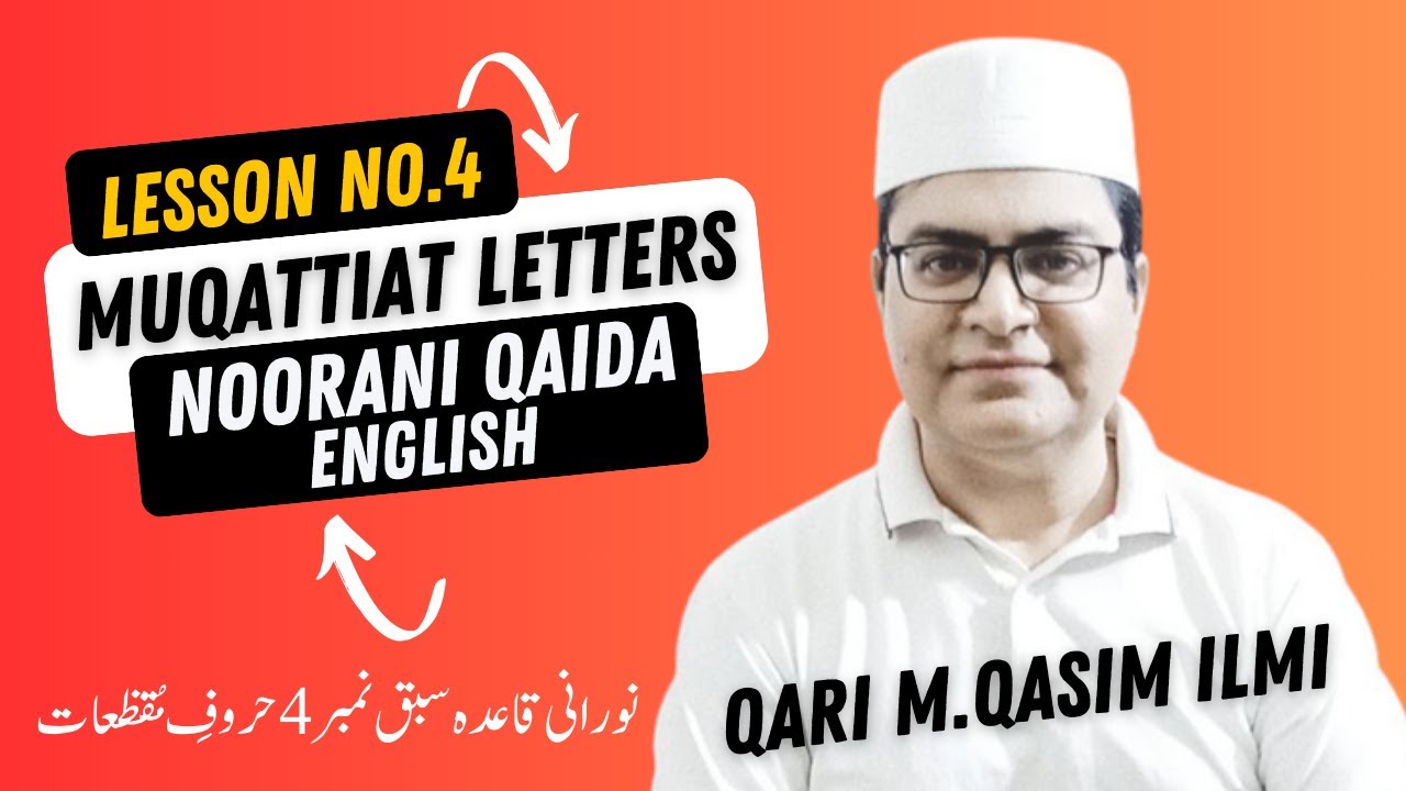 Noorani Qaida English || Lesson No4 || Muqattiat Letters || By Qari ...