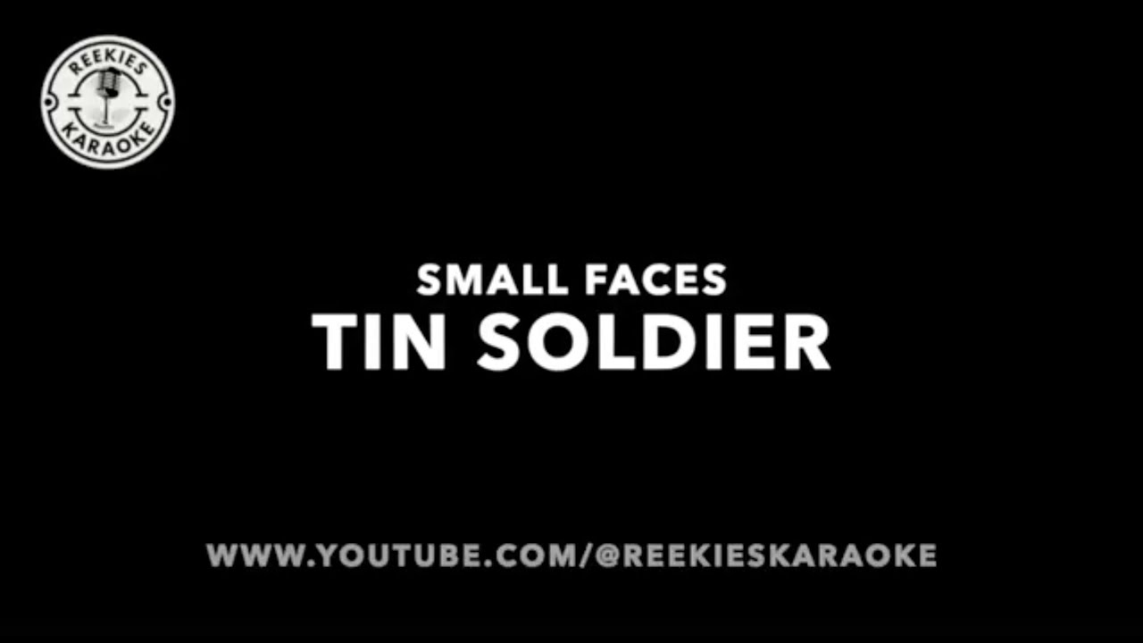 Small Faces | Tin Soldier | Karaoke - YouTube