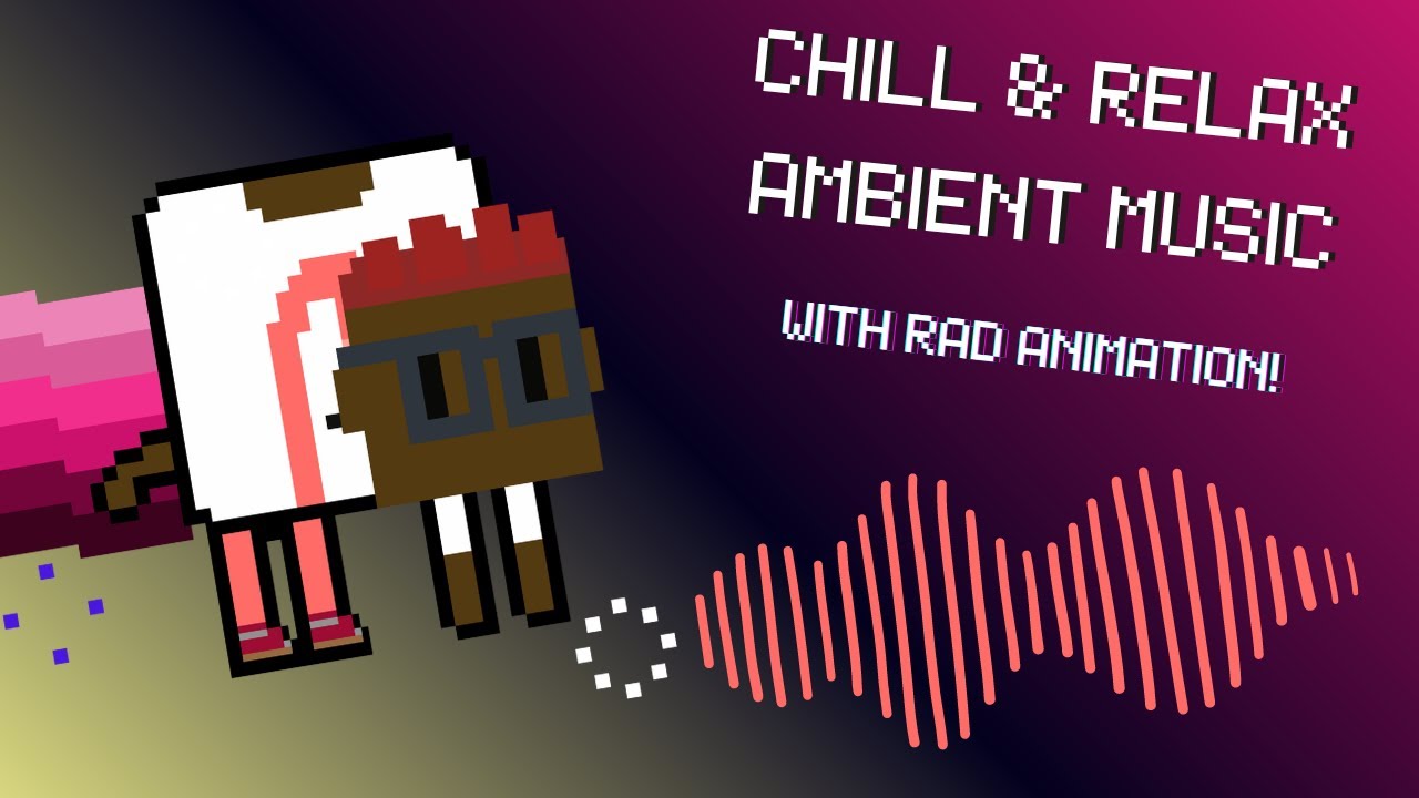 Chill & Relaxing Ambient Music With Rad Pixel Animation (Track 8 ...