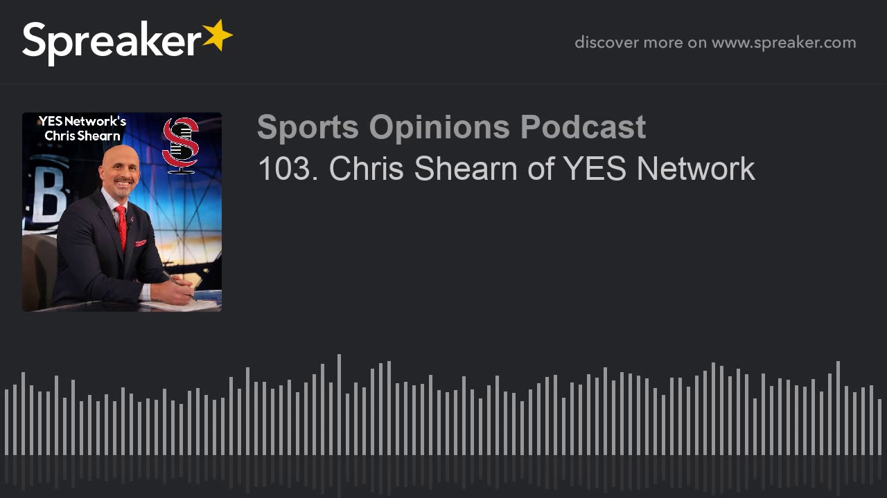 103. Chris Shearn of YES Network - YouTube